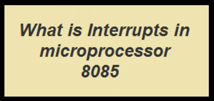 What is Interrupts in microprocessor 8085 ? | Electronics Engineering ...